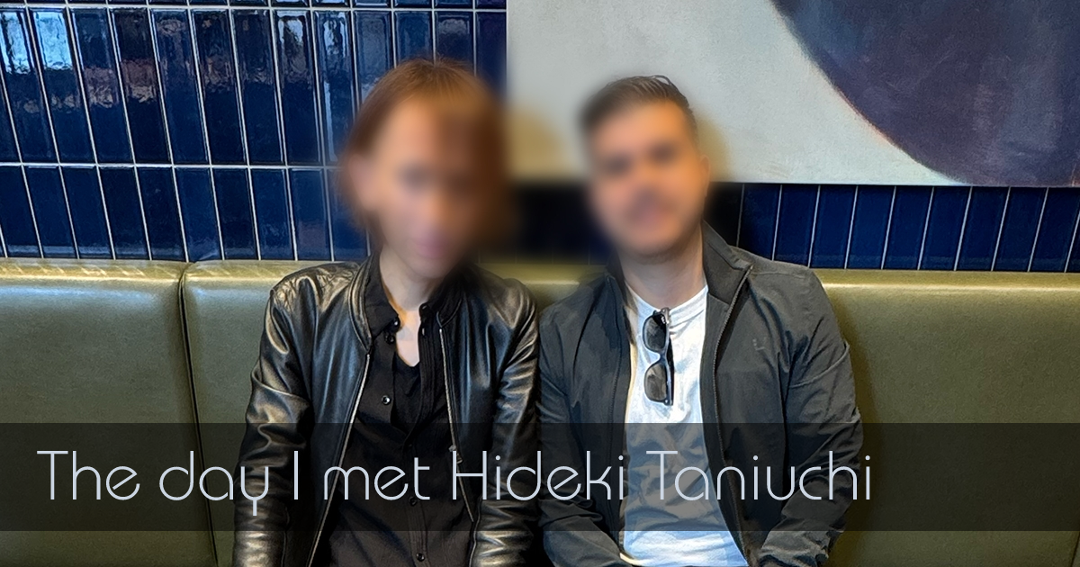 The day I met Hideki Taniuchi